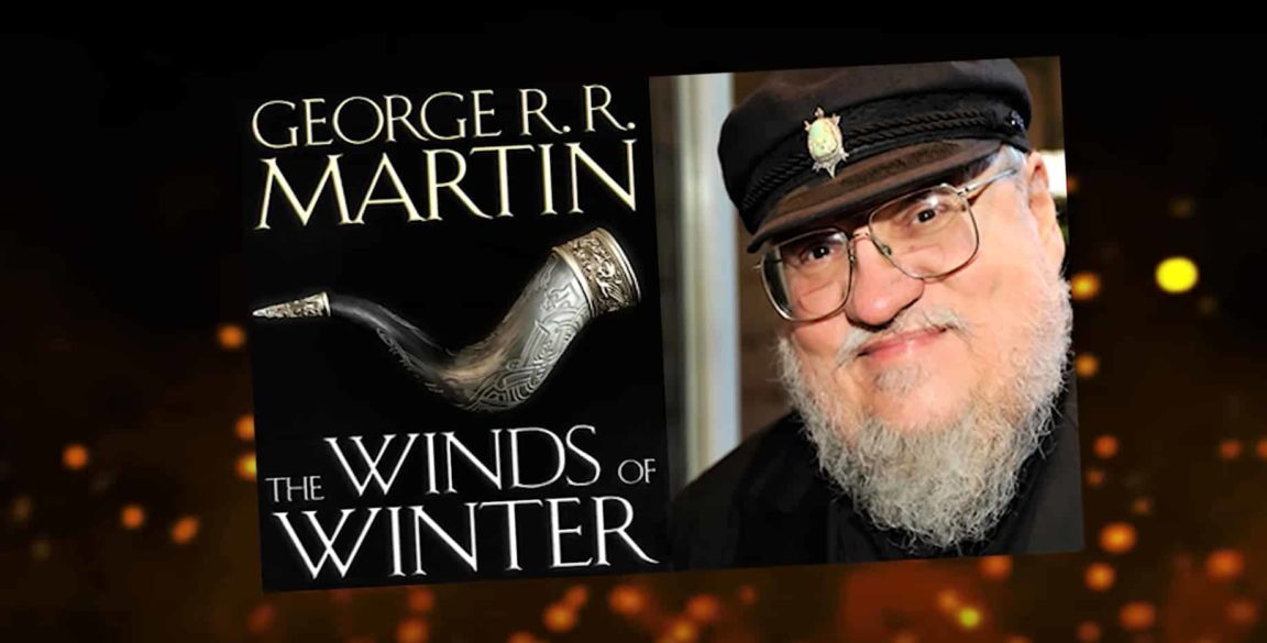 The Winds of Winter Release Date Updates: George RR Martin hints the ...
