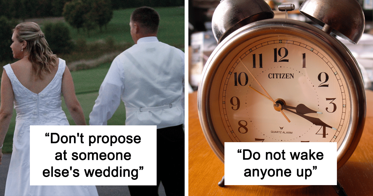 34 Of The Best Answers To “What Is One ‘Unwritten Rule’ You Think Everyone Should Know And Follow?”