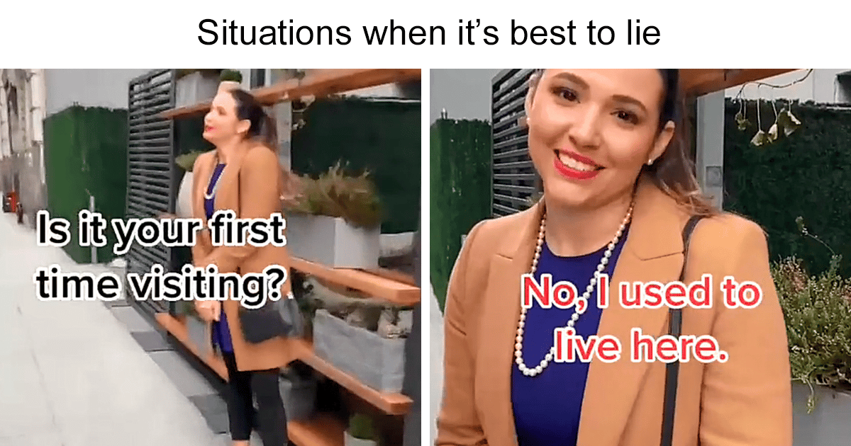 35 Situations When You Should Lie, Posted By This TikToker Who Gives ...